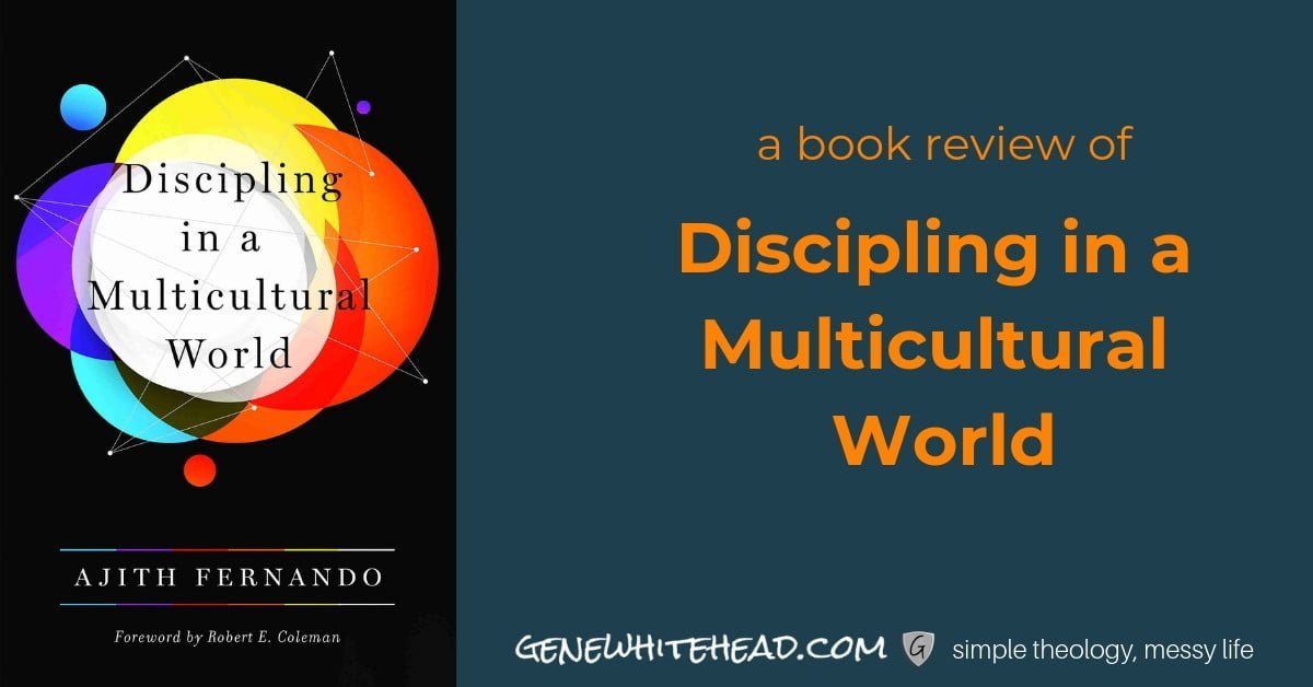 Discipling in a Multicultural World - Gene S. Whitehead